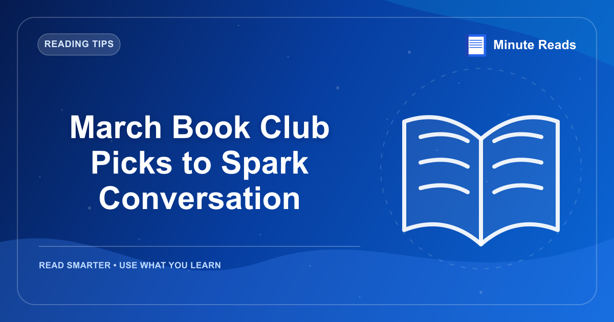 March Book Club Picks to Spark Conversation — MinuteReads blog thumbnail