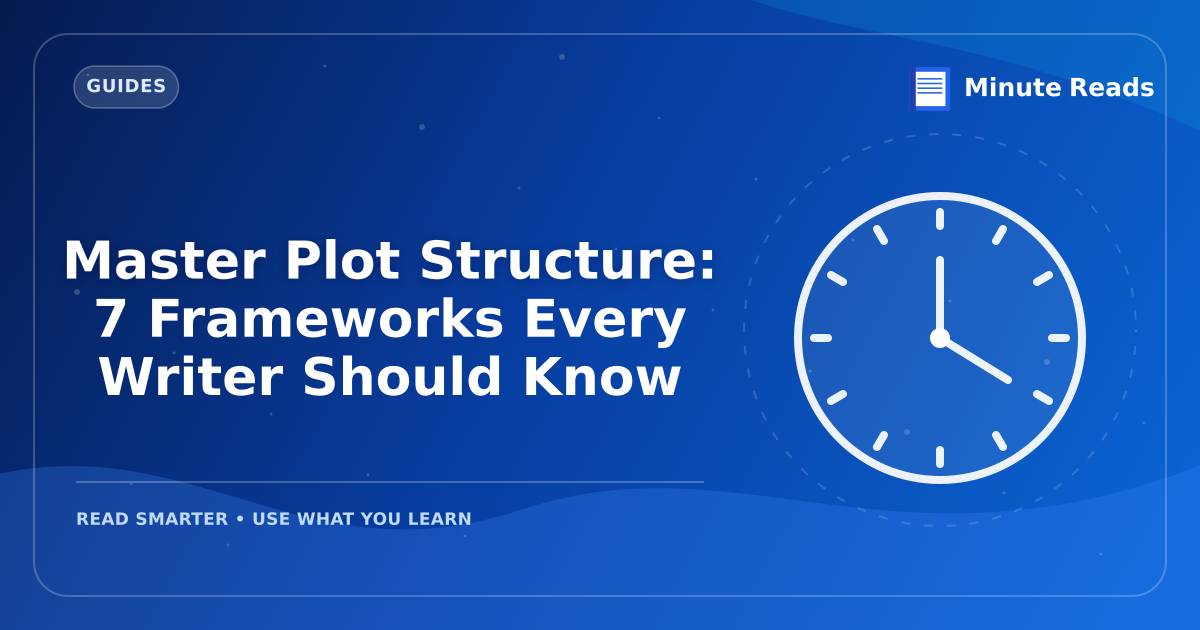 Master Plot Structure: 7 Frameworks Every Writer Should Know — MinuteReads blog thumbnail