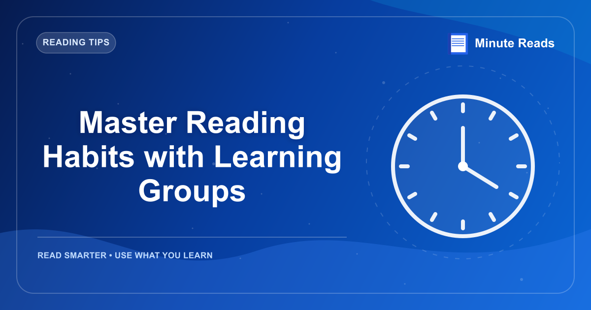 Master Reading Habits with Learning Groups — MinuteReads blog thumbnail
