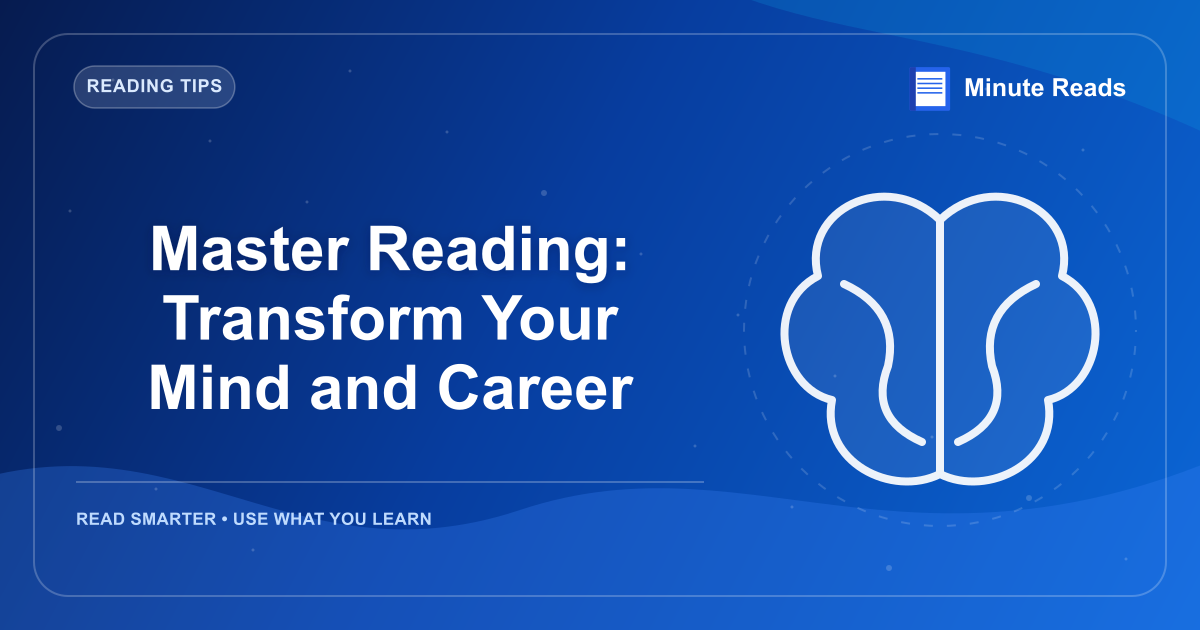 Master Reading: Transform Your Mind and Career — MinuteReads blog thumbnail