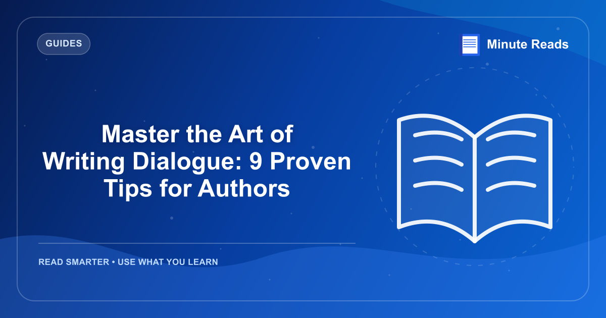Master the Art of Writing Dialogue: 9 Proven Tips for Authors — MinuteReads blog thumbnail