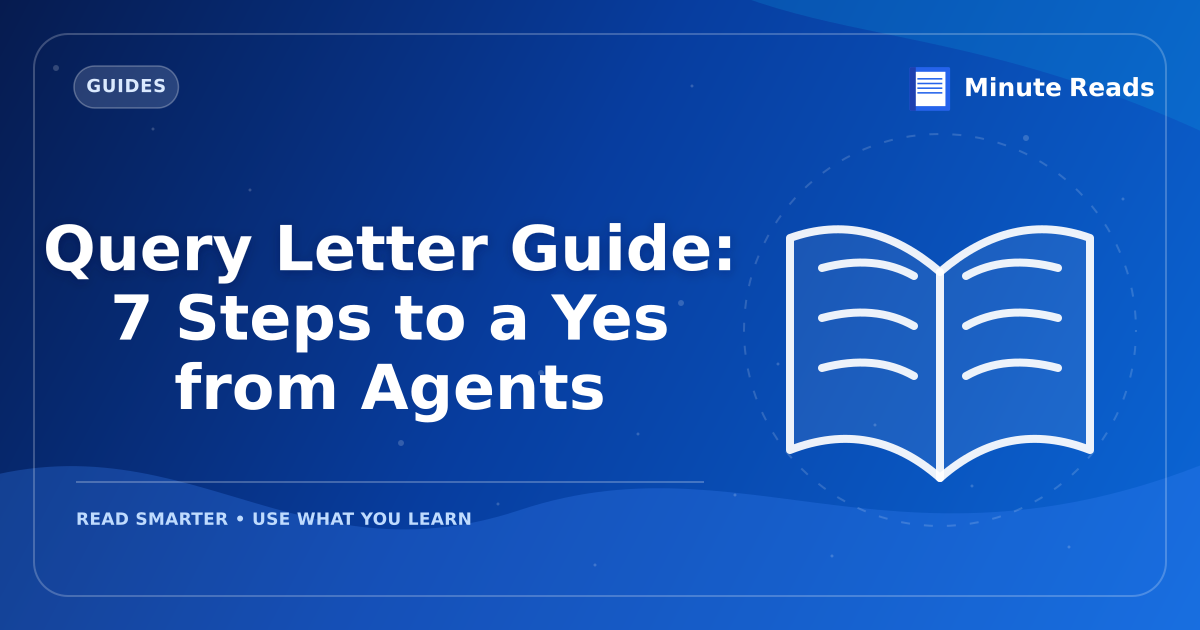 Query Letter Guide: 7 Steps to a Yes from Agents — MinuteReads blog thumbnail