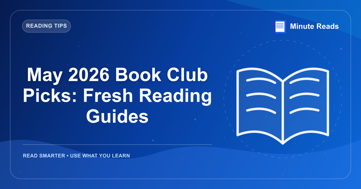 May 2026 Book Club Picks: Fresh Reading Guides — MinuteReads blog thumbnail