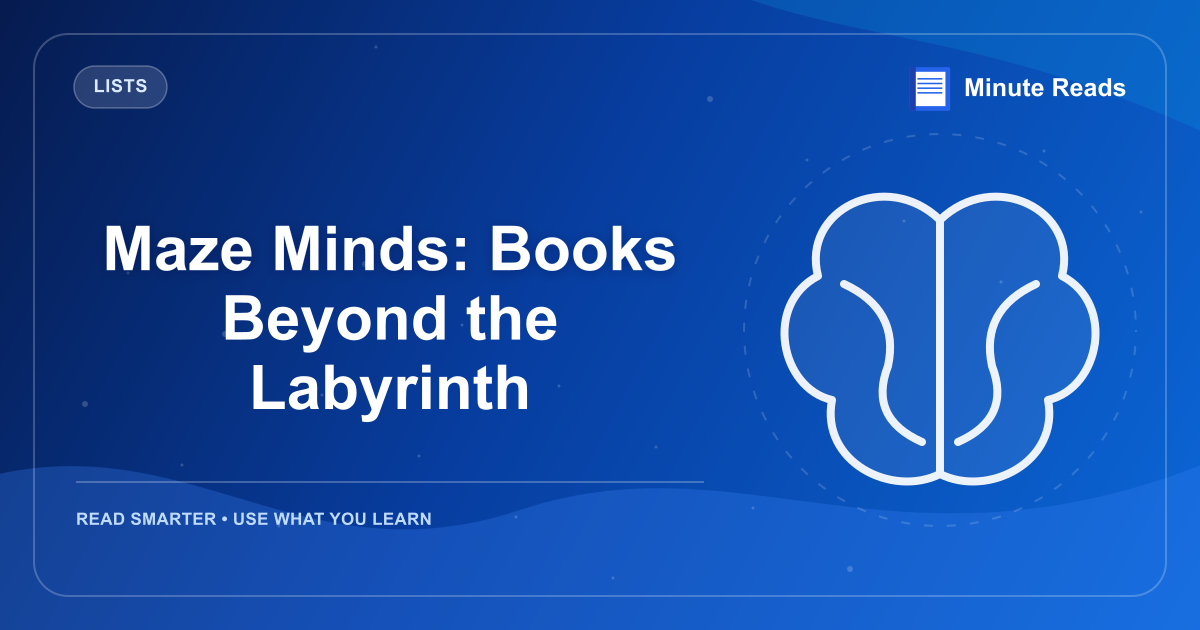 Maze Minds: Books Beyond the Labyrinth — MinuteReads blog thumbnail