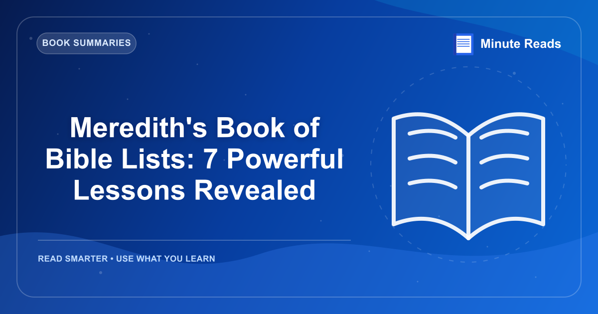 Meredith's Book of Bible Lists: 7 Powerful Lessons Revealed — MinuteReads blog thumbnail
