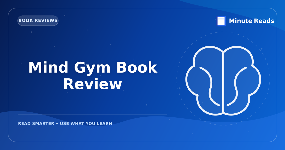 Mind Gym Book Review — MinuteReads blog thumbnail