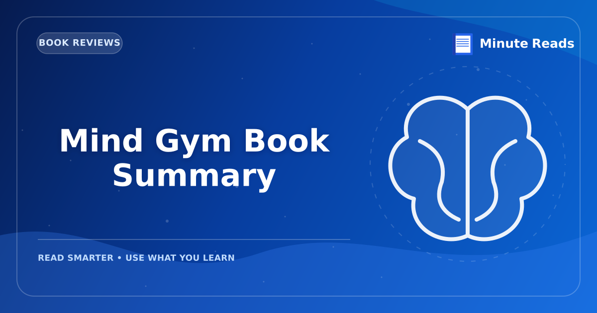 Mind Gym Book Summary — MinuteReads blog thumbnail