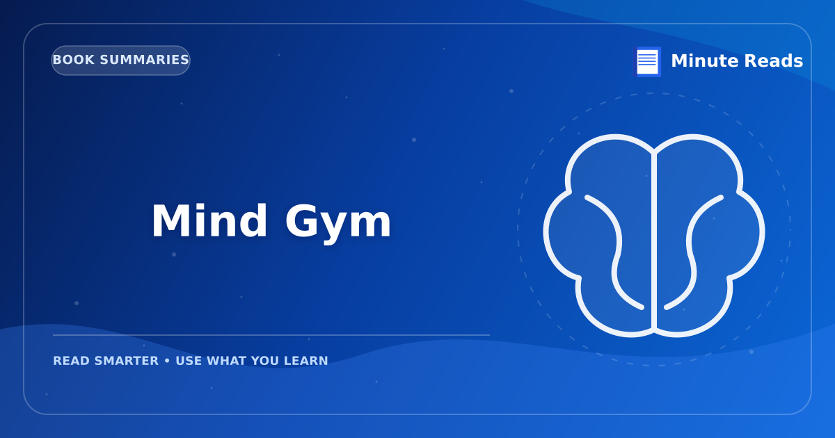 Mind Gym by Gary Mack: Mental Toughness Lessons for Peak Performance — MinuteReads blog thumbnail