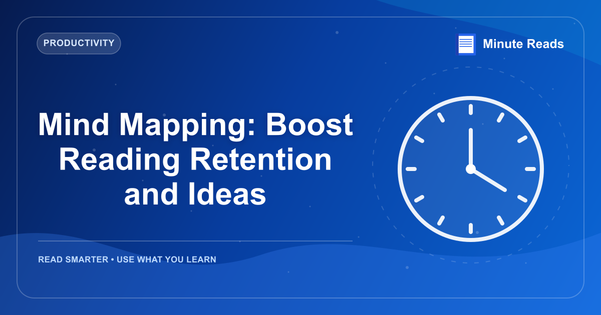 Mind Mapping: Boost Reading Retention and Ideas — MinuteReads blog thumbnail