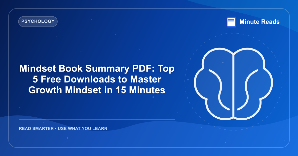Mindset Book Summary PDF: Top 5 Free Downloads to Master Growth Mindset in 15 Minutes — MinuteReads blog thumbnail
