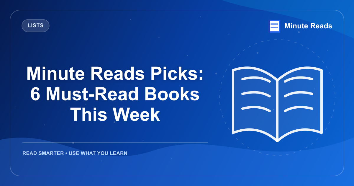 Minute Reads Picks: 6 Must-Read Books This Week — MinuteReads blog thumbnail