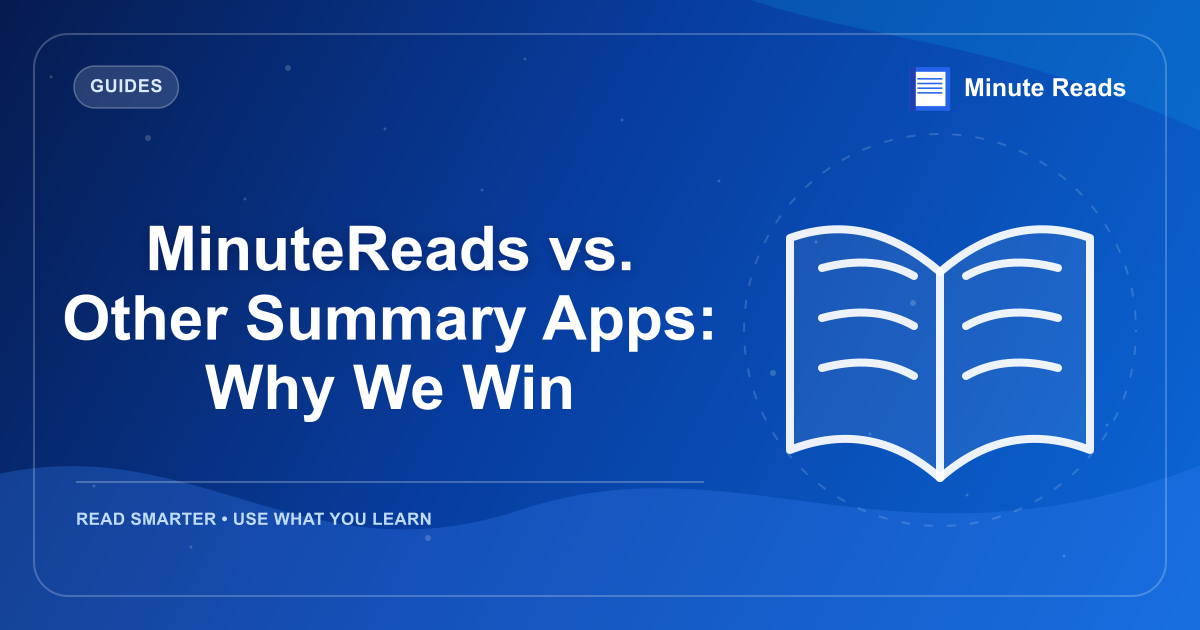 MinuteReads vs. Other Summary Apps: Why We Win — MinuteReads blog thumbnail