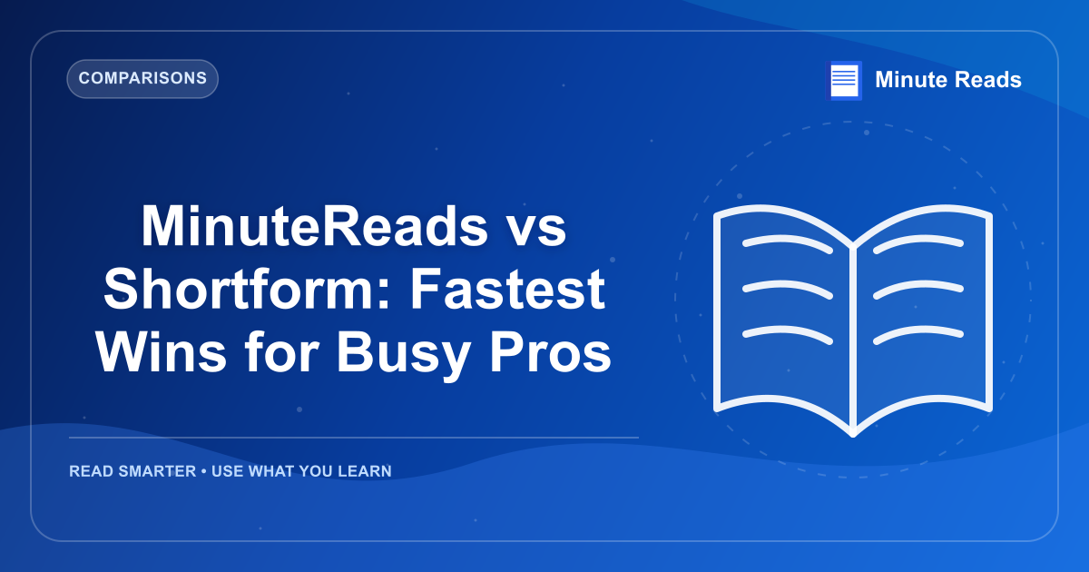 MinuteReads vs Shortform: Fastest Wins for Busy Pros — MinuteReads blog thumbnail