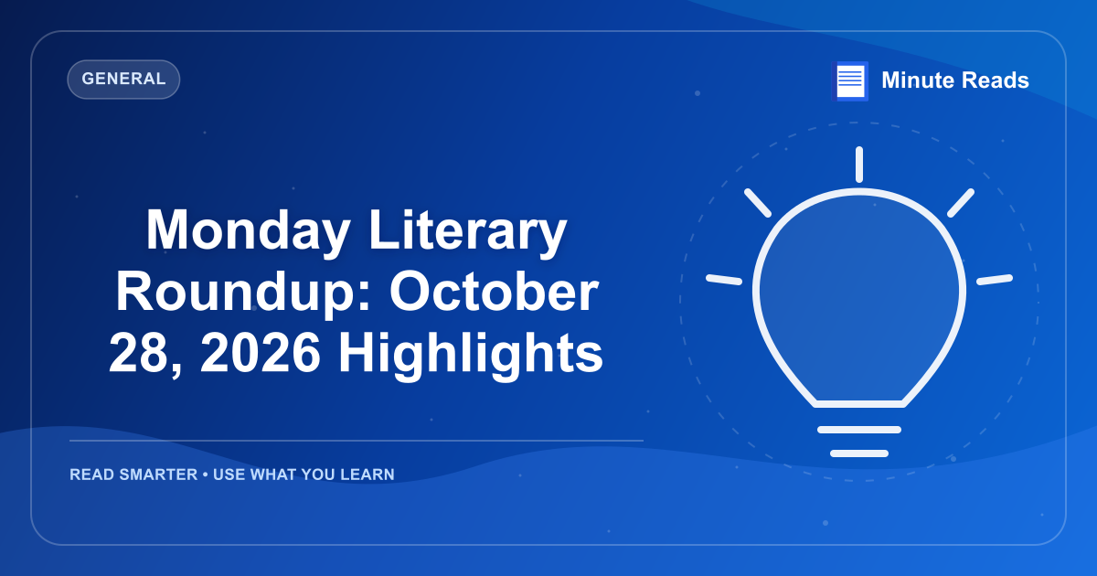 Monday Literary Roundup: October 28, 2026 Highlights — MinuteReads blog thumbnail