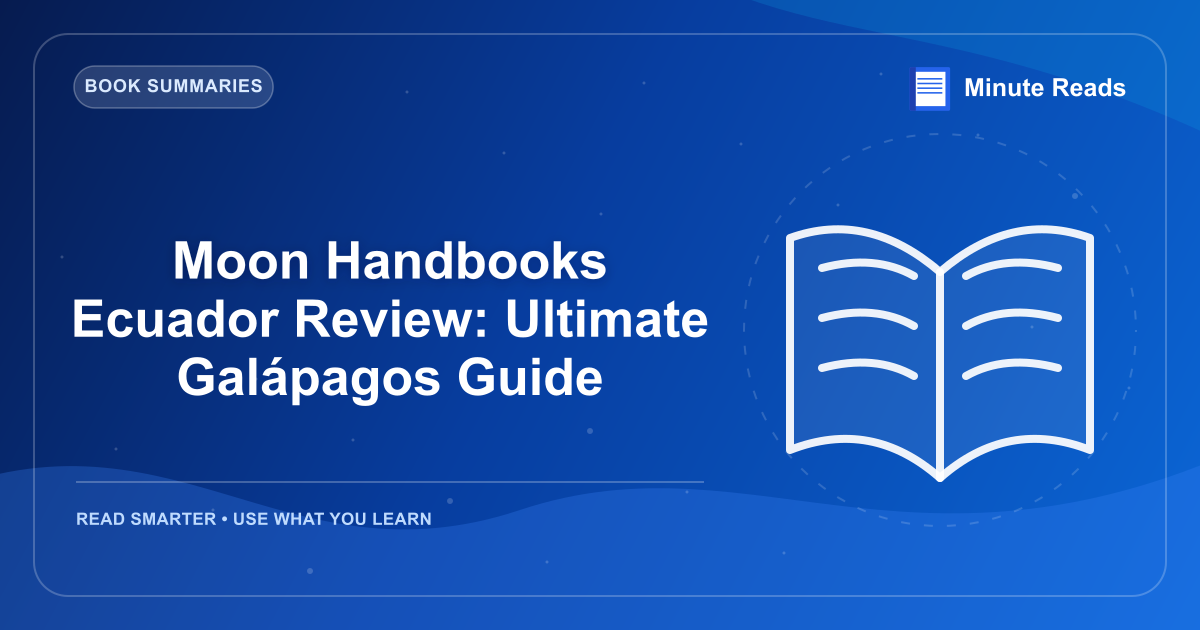 Moon Handbooks Ecuador Review: Ultimate Galápagos Guide — MinuteReads blog thumbnail