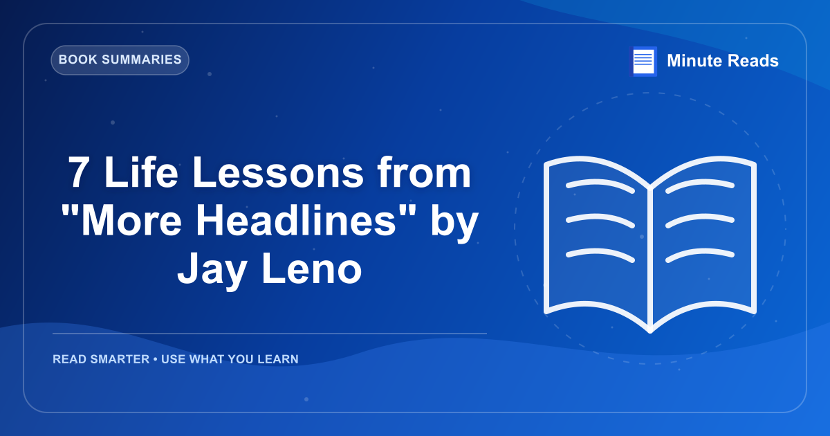 7 Life Lessons from "More Headlines" by Jay Leno — MinuteReads blog thumbnail