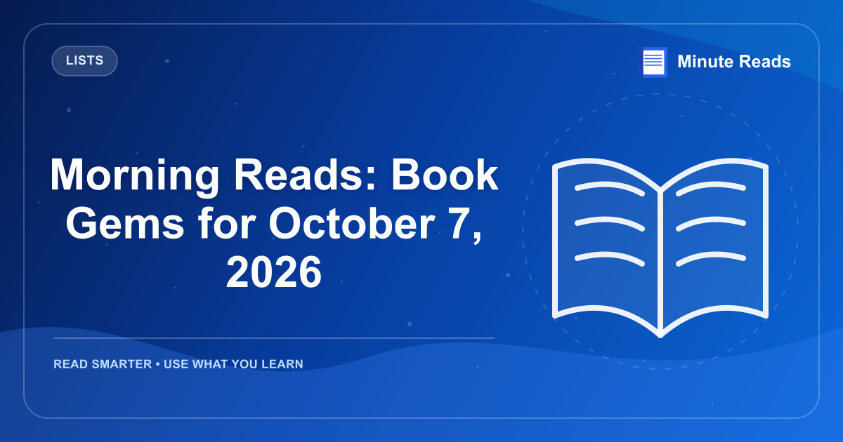 Morning Reads: Book Gems for October 7, 2026 — MinuteReads blog thumbnail