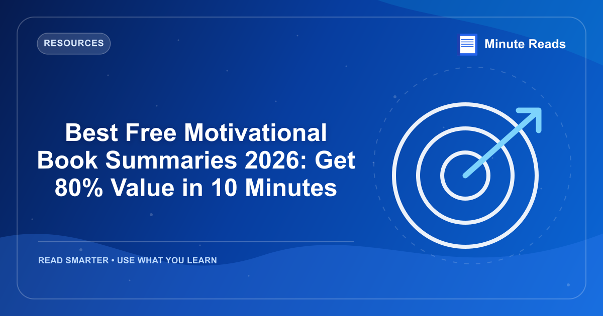 Best Free Motivational Book Summaries 2026: Get 80% Value in 10 Minutes — MinuteReads blog thumbnail