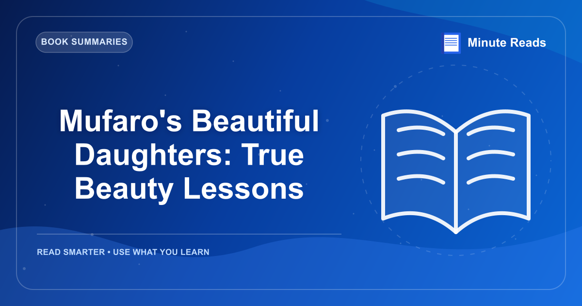 Mufaro's Beautiful Daughters: True Beauty Lessons — MinuteReads blog thumbnail