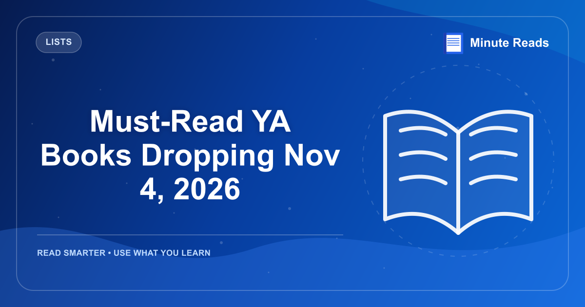 Must-Read YA Books Dropping Nov 4, 2026 — MinuteReads blog thumbnail
