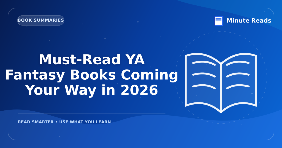 Must-Read YA Fantasy Books Coming Your Way in 2026 — MinuteReads blog thumbnail