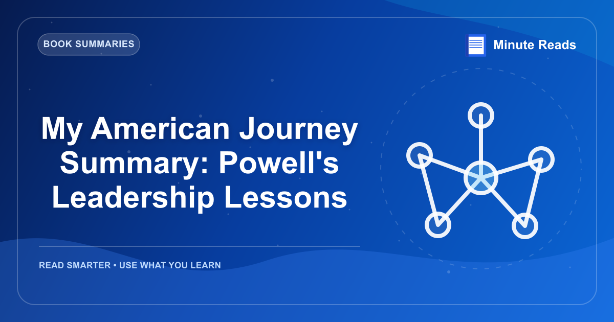 My American Journey Summary: Powell's Leadership Lessons — MinuteReads blog thumbnail