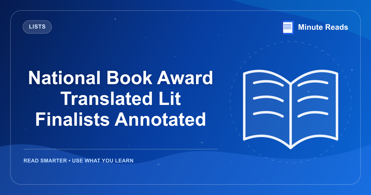 National Book Award Translated Lit Finalists Annotated — MinuteReads blog thumbnail