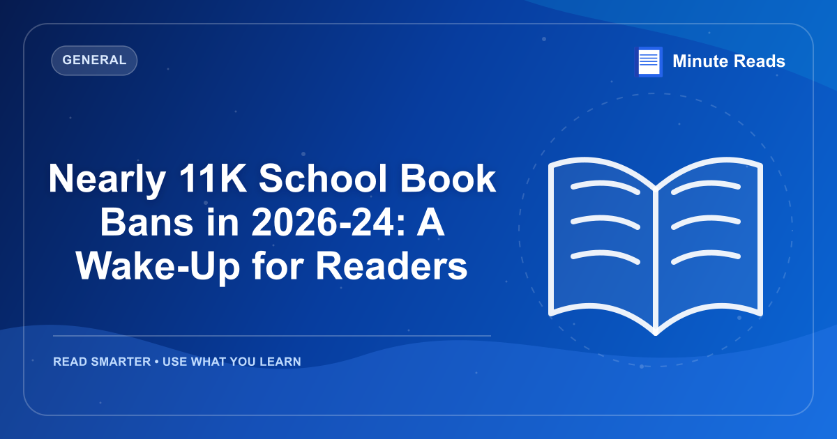 Nearly 11K School Book Bans in 2026-24: A Wake-Up for Readers — MinuteReads blog thumbnail