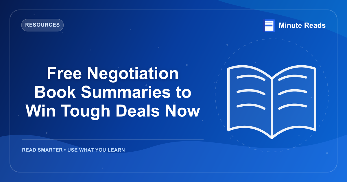 Free Negotiation Book Summaries to Win Tough Deals Now — MinuteReads blog thumbnail