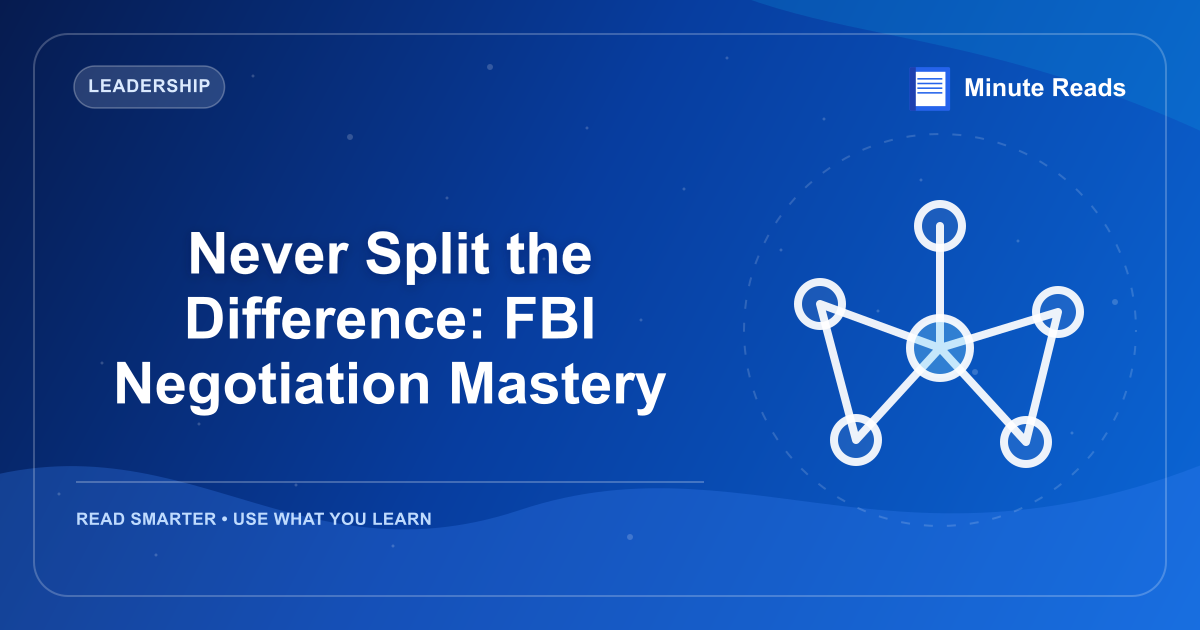 Never Split the Difference: FBI Negotiation Mastery — MinuteReads blog thumbnail