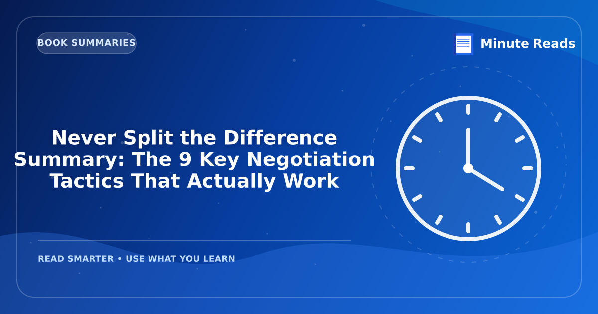 Never Split the Difference Summary: Master Negotiation Skills — MinuteReads blog thumbnail