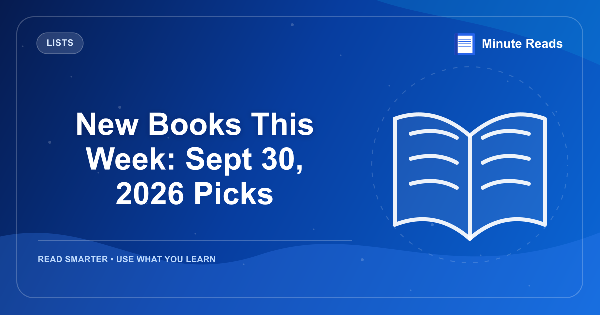 New Books This Week: Sept 30, 2026 Picks — MinuteReads blog thumbnail