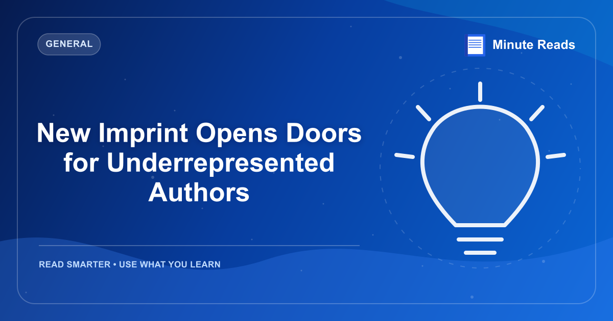 New Imprint Opens Doors for Underrepresented Authors — MinuteReads blog thumbnail