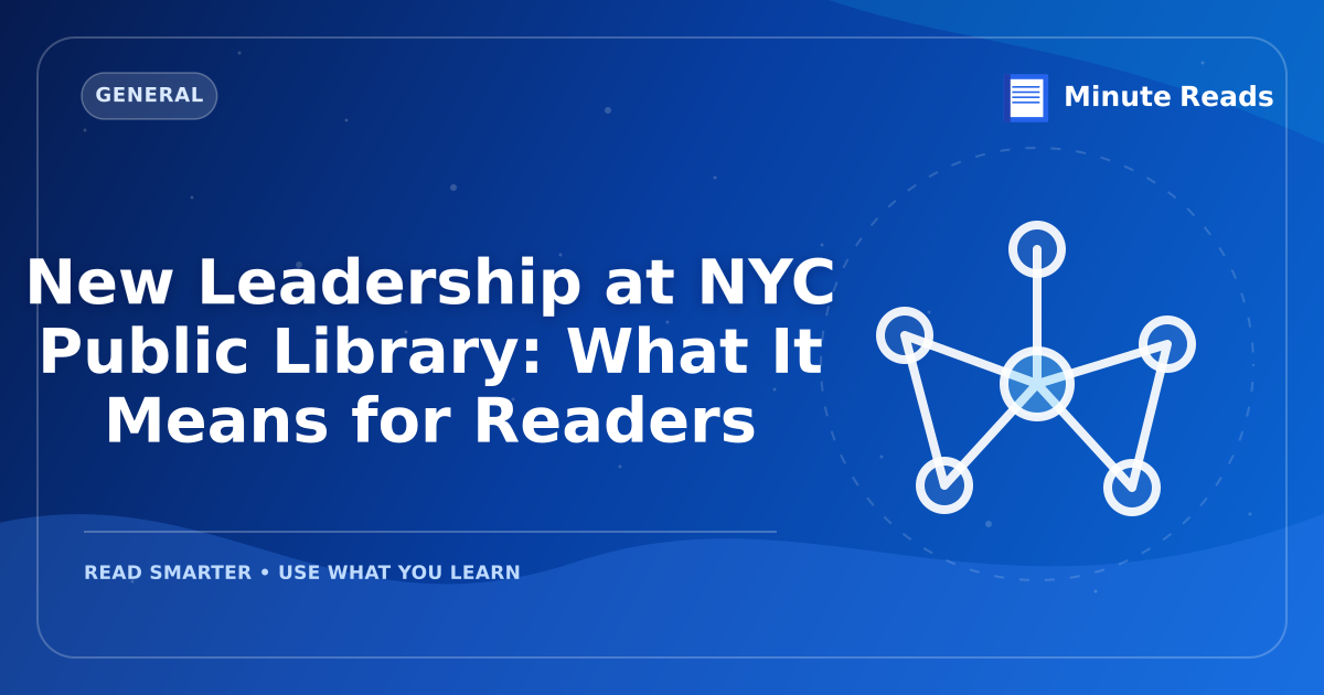 New Leadership at NYC Public Library: What It Means for Readers — MinuteReads blog thumbnail