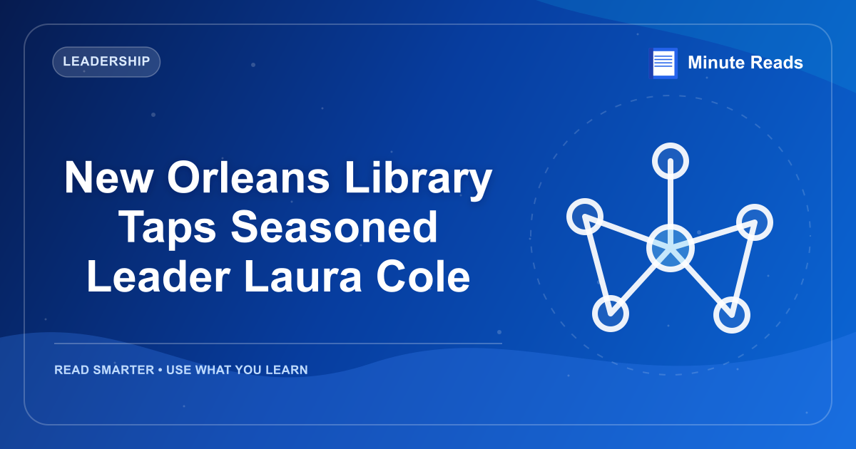 New Orleans Library Taps Seasoned Leader Laura Cole — MinuteReads blog thumbnail