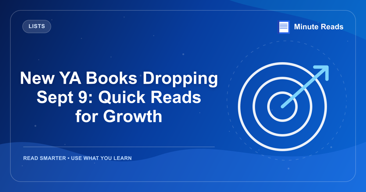 New YA Books Dropping Sept 9: Quick Reads for Growth — MinuteReads blog thumbnail