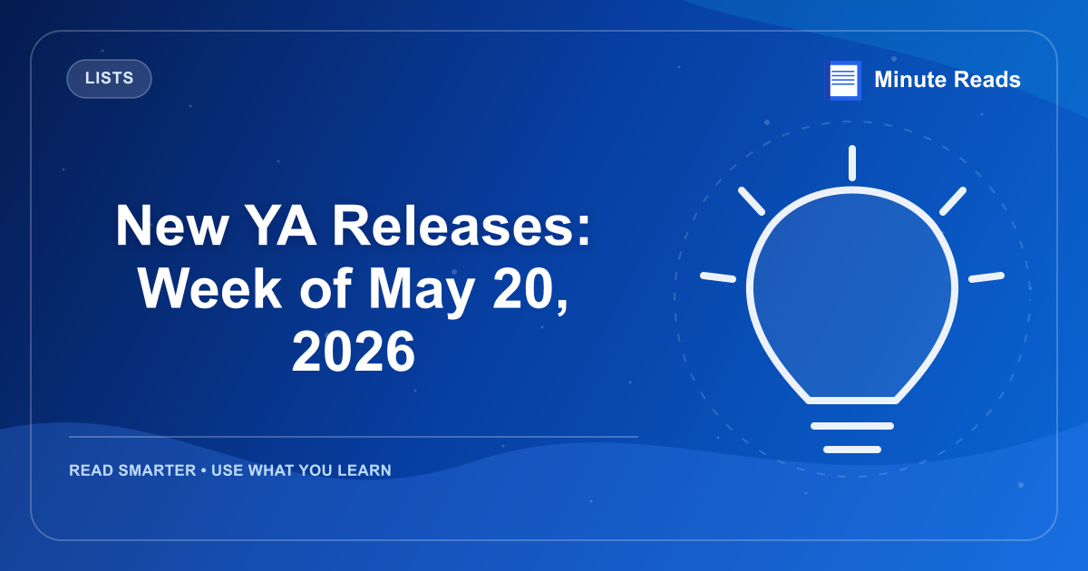 New YA Releases: Week of May 20, 2026 — MinuteReads blog thumbnail