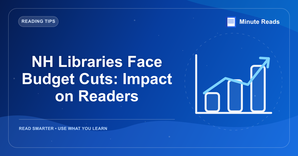 NH Libraries Face Budget Cuts: Impact on Readers — MinuteReads blog thumbnail