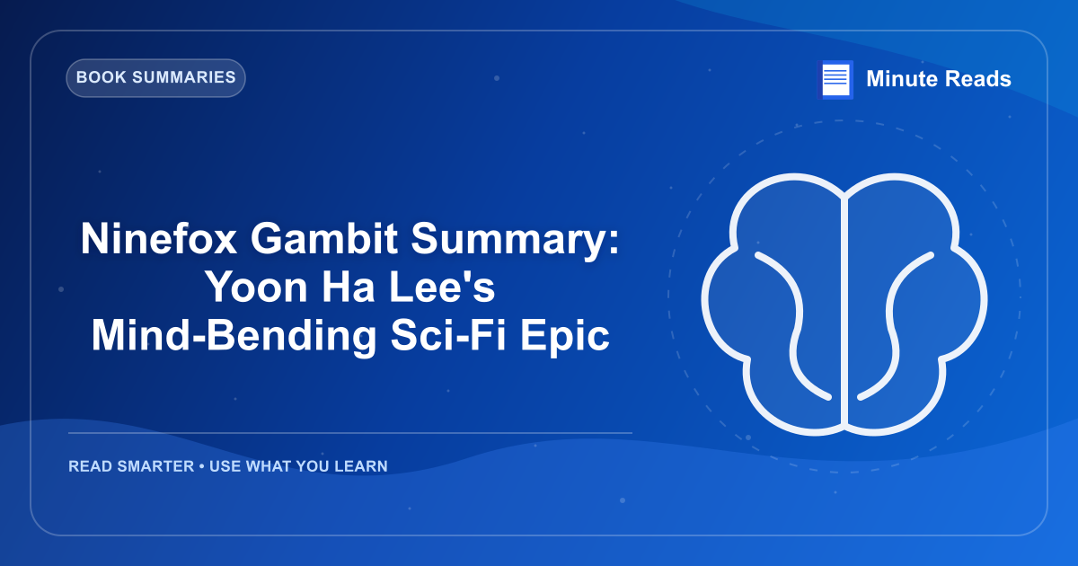 Ninefox Gambit Summary: Yoon Ha Lee's Mind-Bending Sci-Fi Epic — MinuteReads blog thumbnail