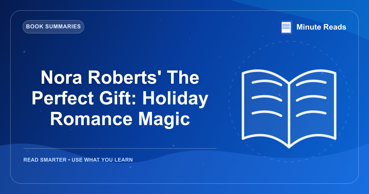 Nora Roberts' The Perfect Gift: Holiday Romance Magic — MinuteReads blog thumbnail