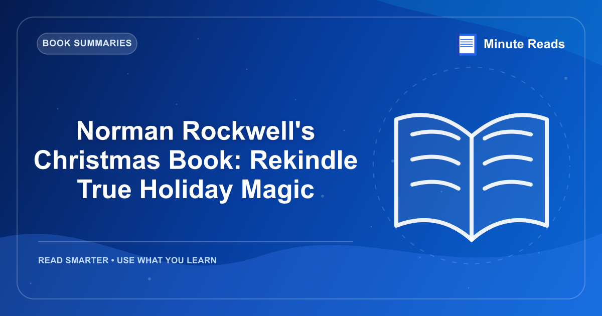 Norman Rockwell's Christmas Book: Rekindle True Holiday Magic — MinuteReads blog thumbnail
