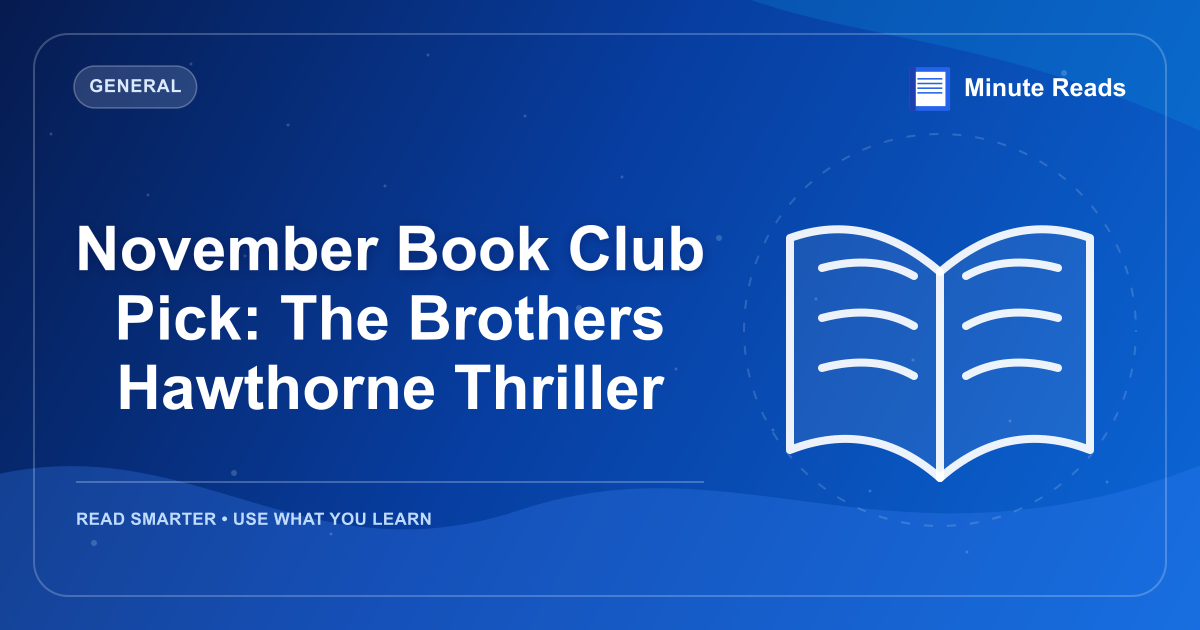November Book Club Pick: The Brothers Hawthorne Thriller — MinuteReads blog thumbnail