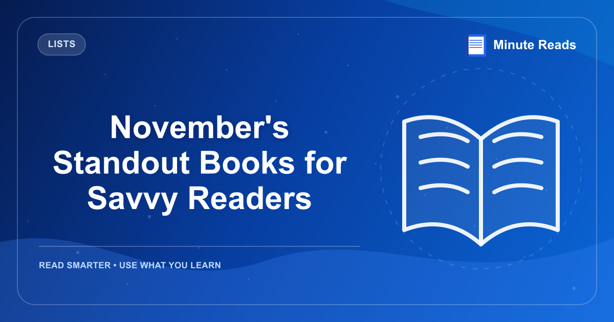 November's Standout Books for Savvy Readers — MinuteReads blog thumbnail