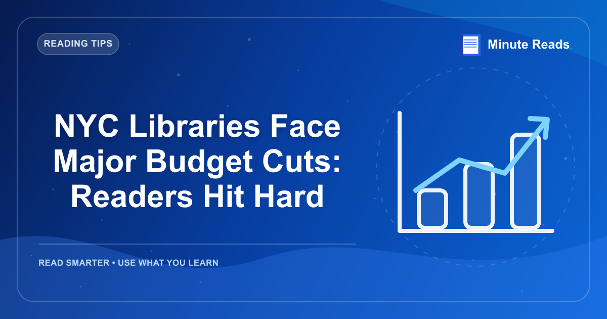 NYC Libraries Face Major Budget Cuts: Readers Hit Hard — MinuteReads blog thumbnail
