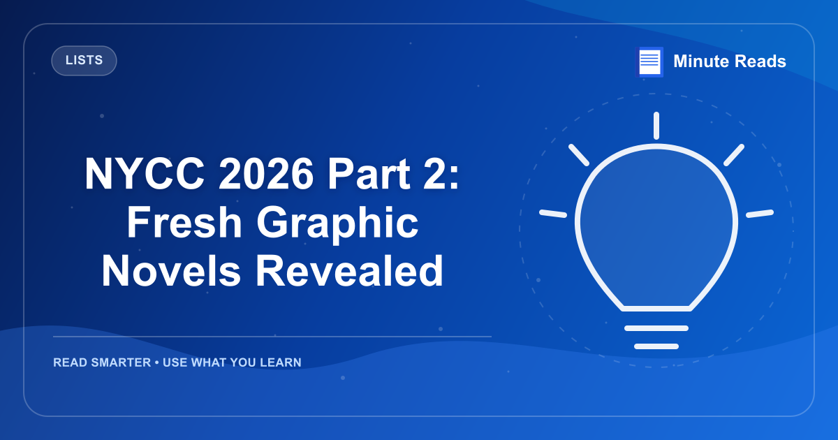 NYCC 2026 Part 2: Fresh Graphic Novels Revealed — MinuteReads blog thumbnail