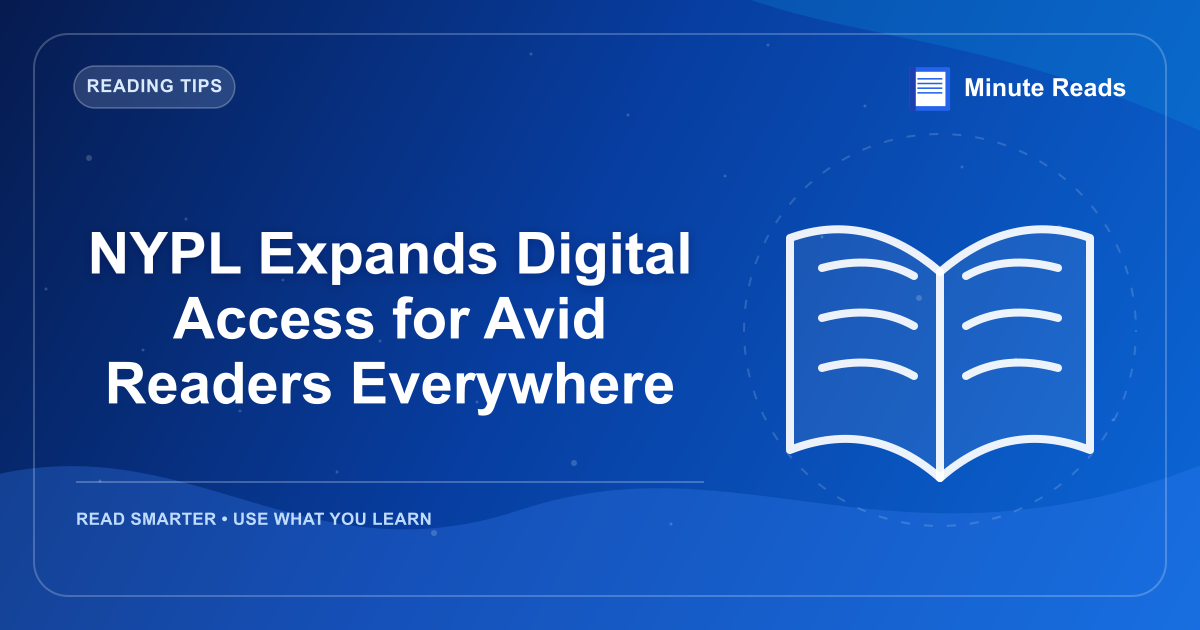 NYPL Expands Digital Access for Avid Readers Everywhere — MinuteReads blog thumbnail