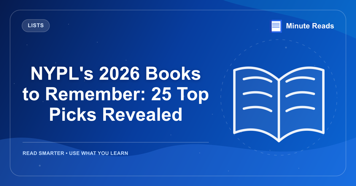 NYPL's 2026 Books to Remember: 25 Top Picks Revealed — MinuteReads blog thumbnail
