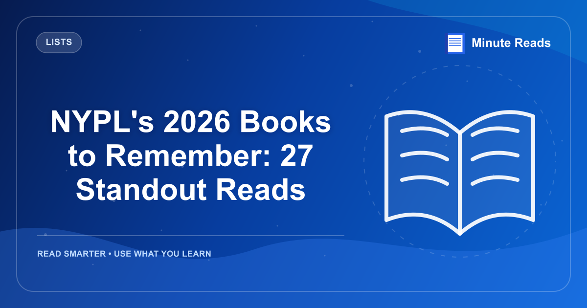 NYPL's 2026 Books to Remember: 27 Standout Reads — MinuteReads blog thumbnail