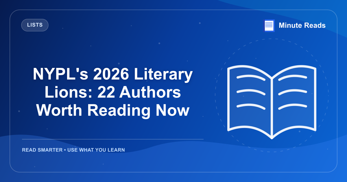 NYPL's 2026 Literary Lions: 22 Authors Worth Reading Now — MinuteReads blog thumbnail