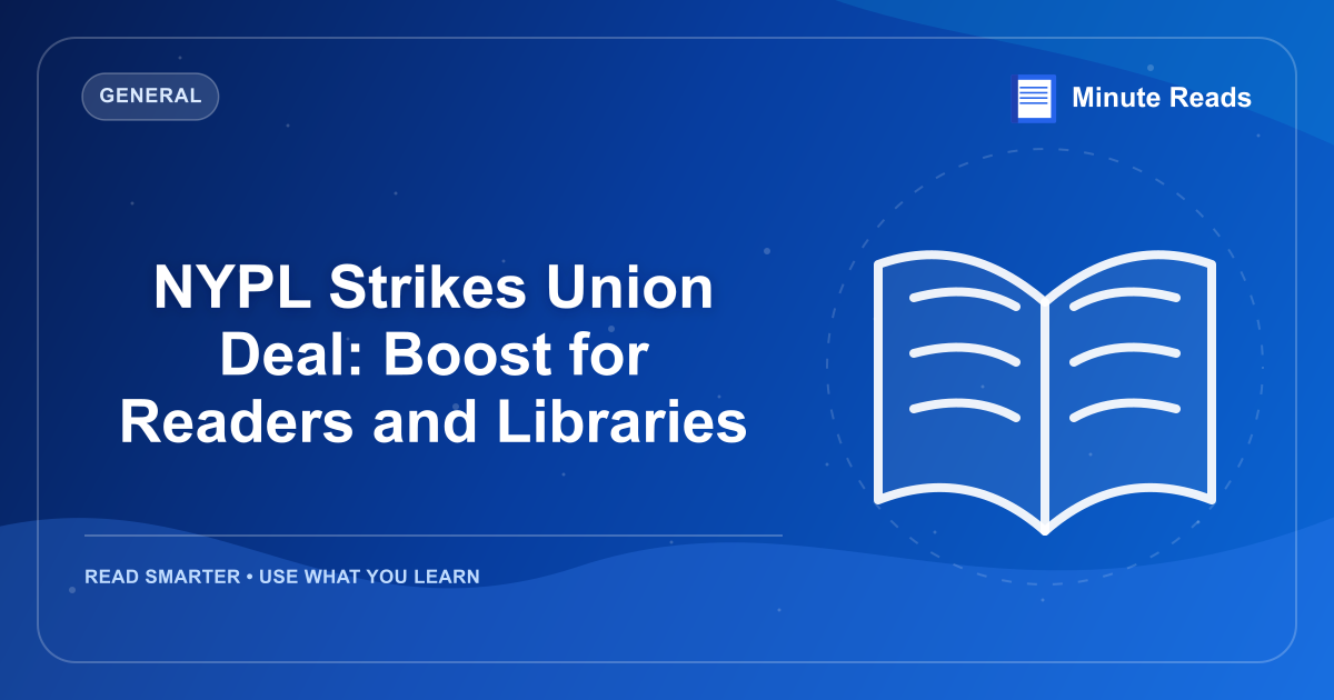 NYPL Strikes Union Deal: Boost for Readers and Libraries — MinuteReads blog thumbnail